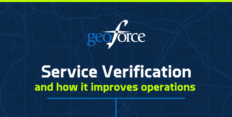 [Infographic] Service Verification & GPS Tracking - Geoforce